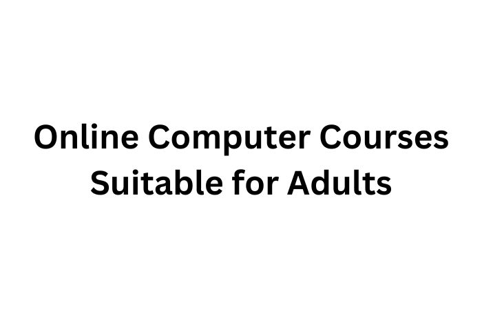 Best Free Online Computer Courses for Adults
